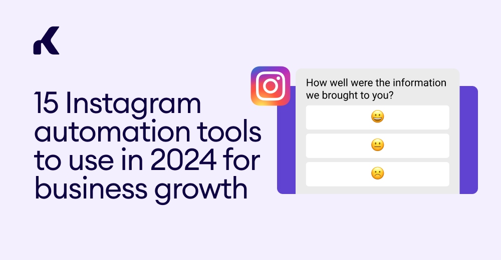15 Instagram automation tools to use in 2024 for business growth — Kommo