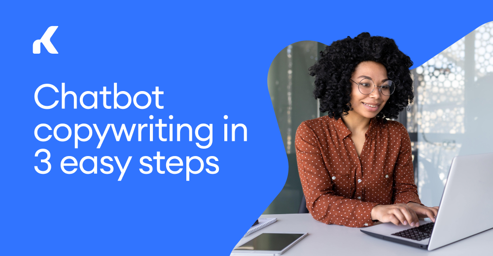 Chatbot copywriting in 3 easy steps — Kommo