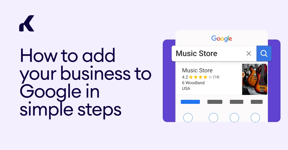 How to add your business to Google in simple steps — Kommo