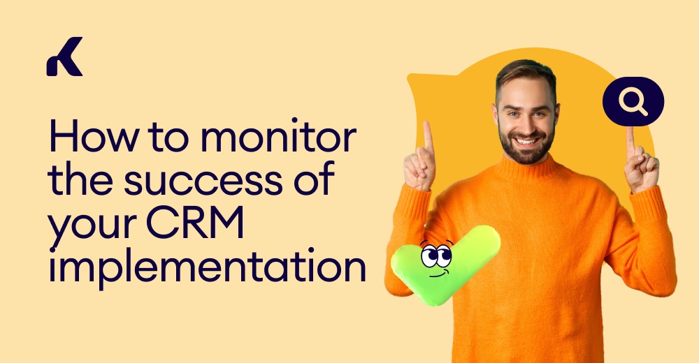 Three ways to monitor the success of your CRM implementation — Kommo ...