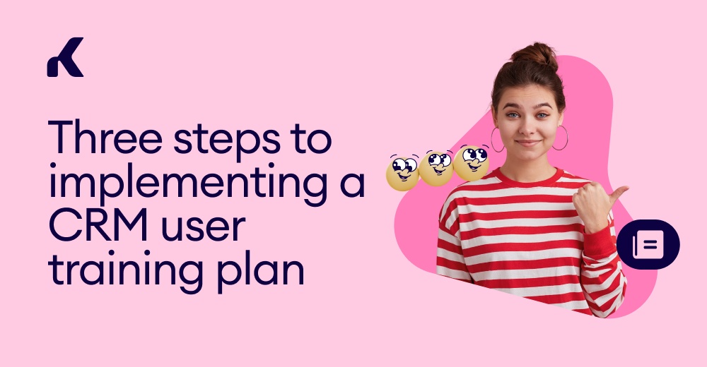 Three Steps to Implementing a CRM User Training Plan — Kommo