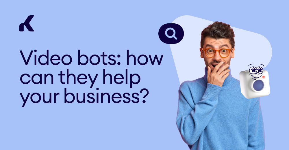 Video bots: how can they help your business? — Kommo