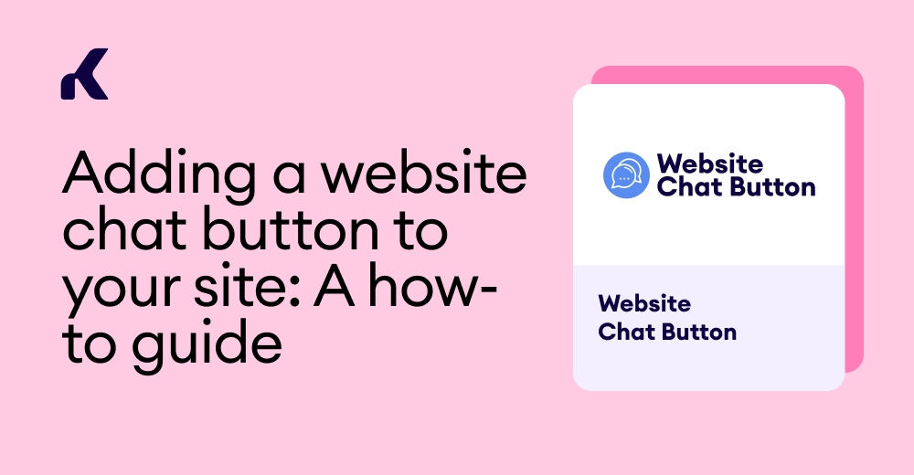 Chat button for website: A how-to guide — Kommo