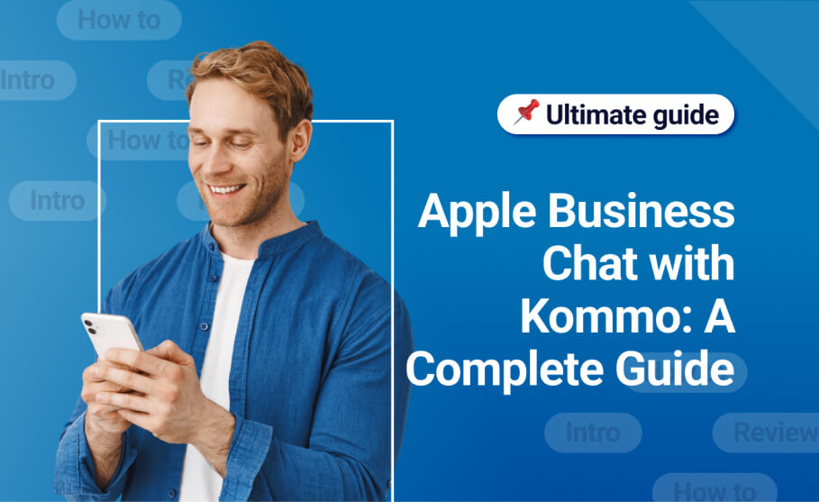 Apple Business Chat with Kommo: A Complete Guide — Kommo (formerly amoCRM)