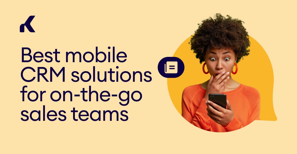 Best mobile CRM solutions for on-the-go sales teams — Kommo