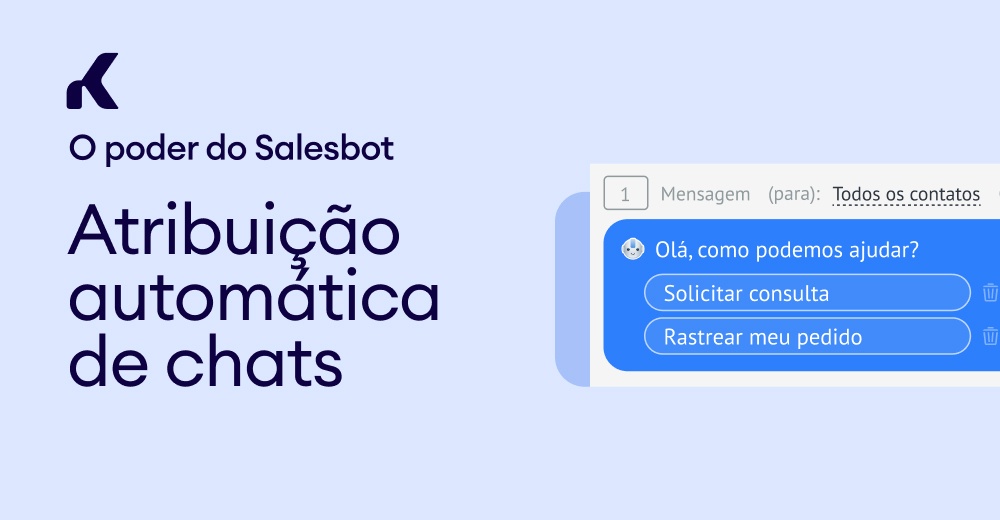 O poder do Salesbot: Atribuição automática de chats — Kommo