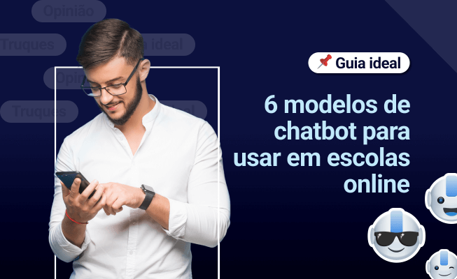 6 modelos de chatbot prontos para usar em escolas online — Kommo