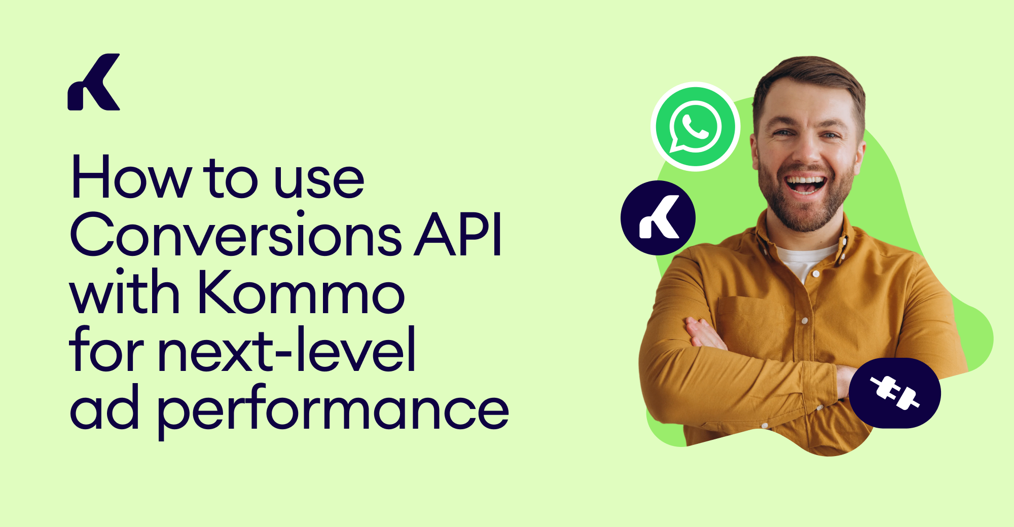 How to use Conversions API (CAPI) for next-level ad performance — Kommo
