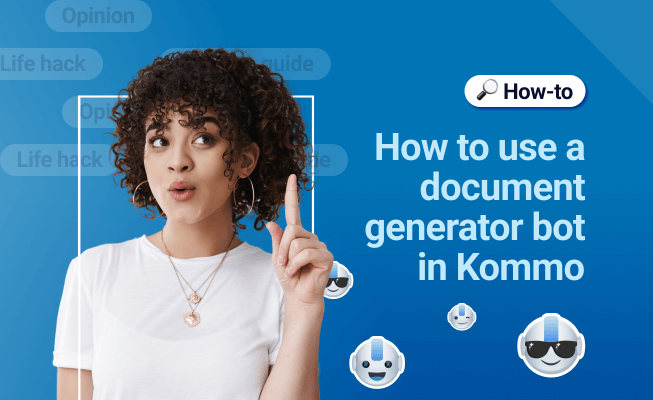 How to use a document generator bot in Kommo — Kommo (formerly amoCRM)