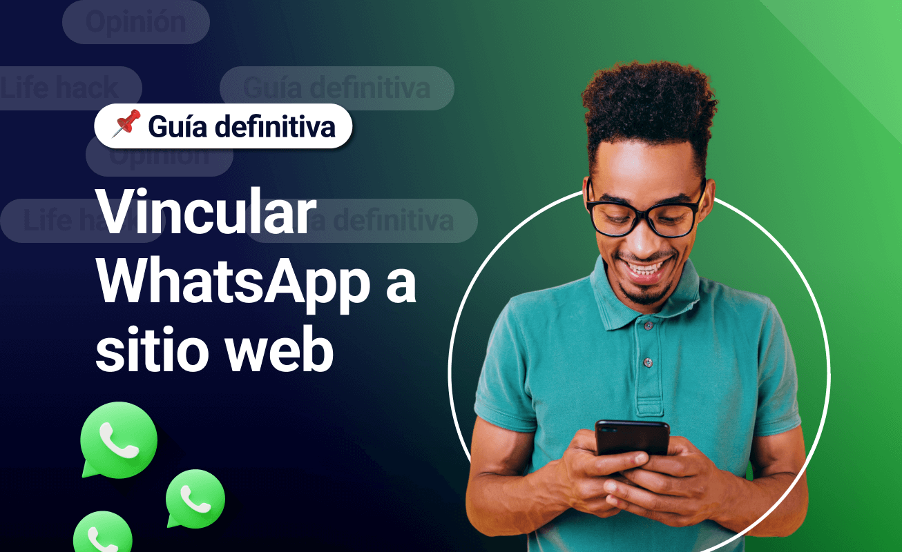 Vincular WhatsApp a sitio web: 4 formas de capturar leads — Kommo