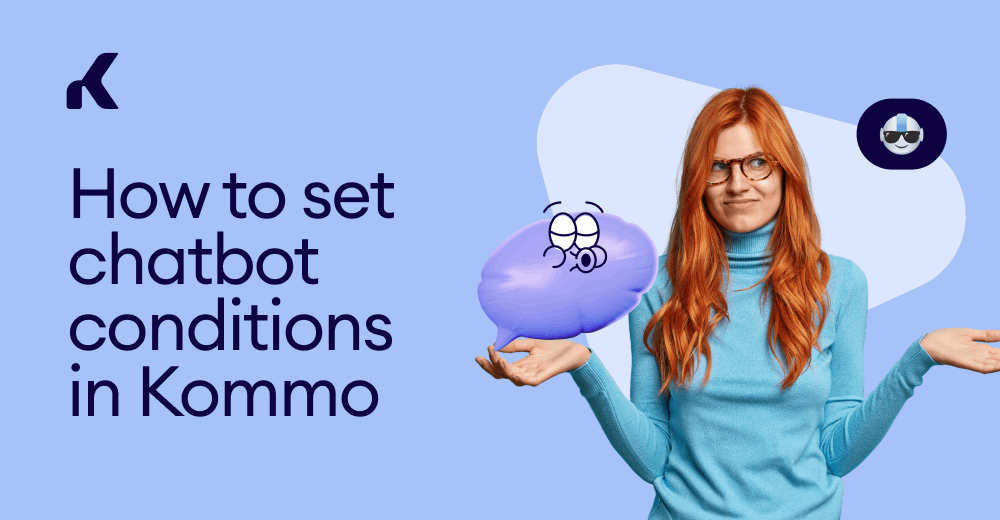 How to set chatbot conditions in Kommo — Kommo