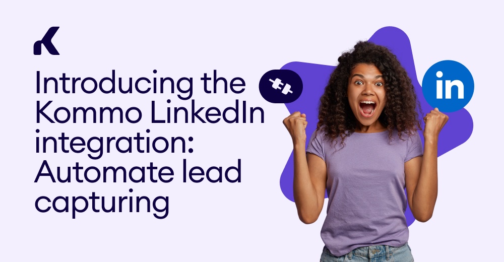 Introducing the Kommo LinkedIn integration: Automate lead capturing — Kommo