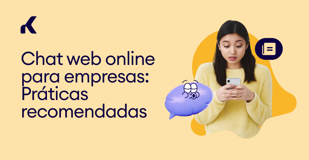 Chat web online para empresas: Práticas recomendadas — Kommo