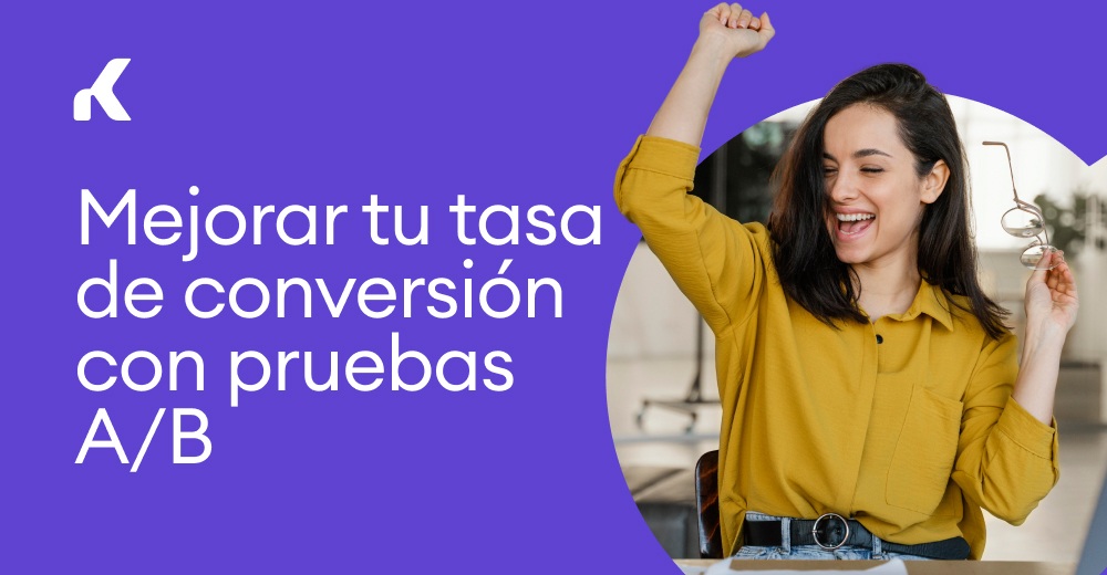 Cómo mejorar tu tasa de conversión en ventas con pruebas A/B — Kommo