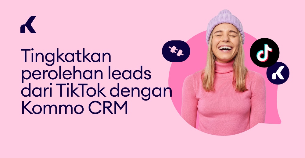 Integrasi Kommo + TikTok: Tingkatkan Perolehan Leads dari TikTok dengan Kommo CRM — Kommo