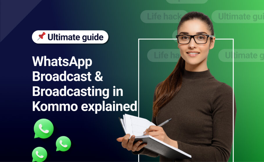 WhatsApp Broadcast & Broadcasting in Kommo explained — Kommo (formerly amoCRM)